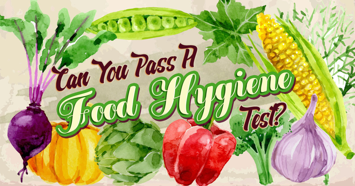 Can You Pass A Food Hygiene Test Quiz
