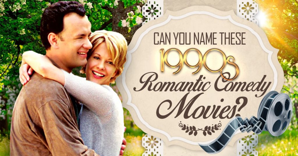Can You Name These 1990s Romantic Comedy Movies? - Quiz
