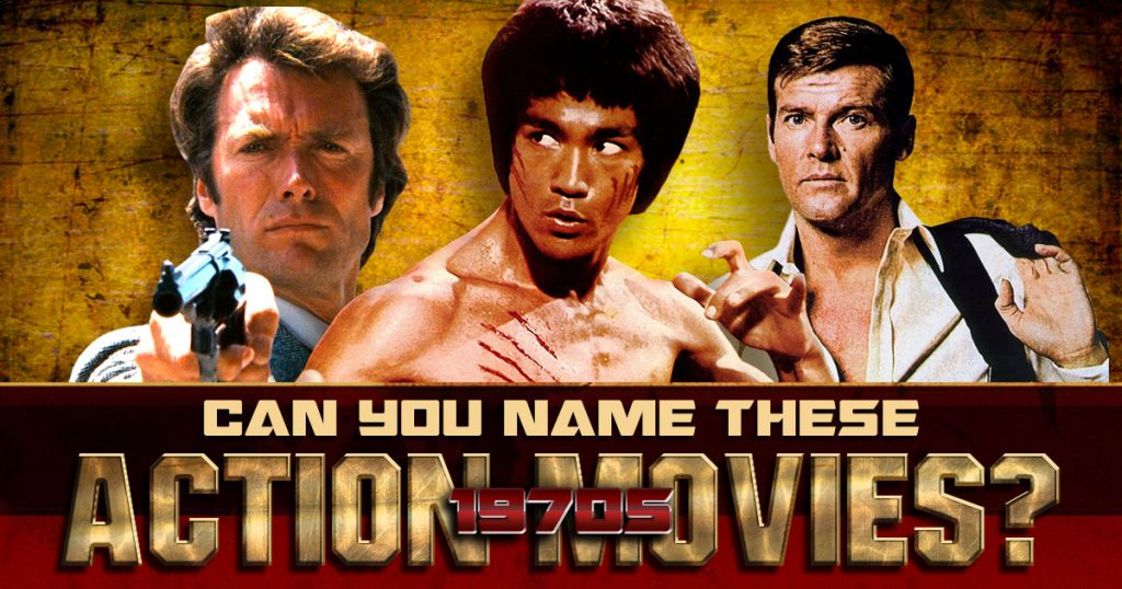 1970s Action Movies - The Ultimate Action Movies of the '70s Quiz