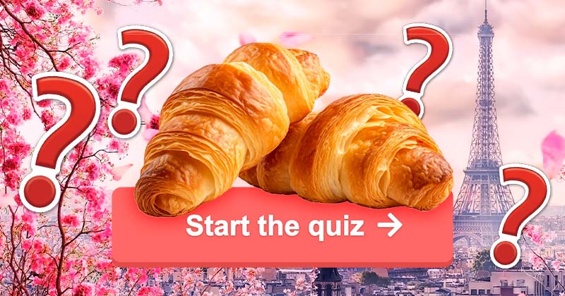 Ultimate Croissant Quiz! Croissant Trivia Questions & Answers