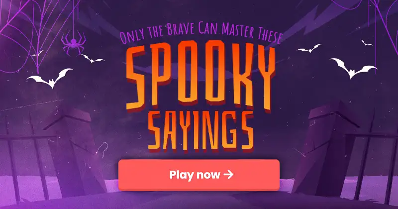 Only the Brave Can Master These Spooky Sayings - Quiz