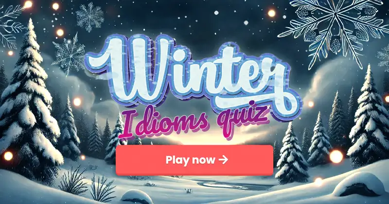 Can You Crack Icy Sayings In This Winter Idioms Quiz?